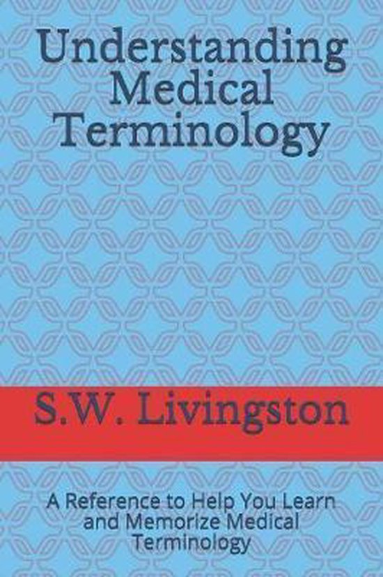 Understanding Medical Terminology | 9781083105387 | S W Livingston ...