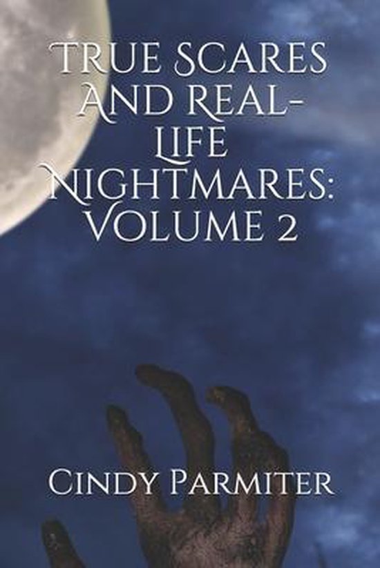 True Scares and Real-Life Nightmares- True Scares And Real-Life ...