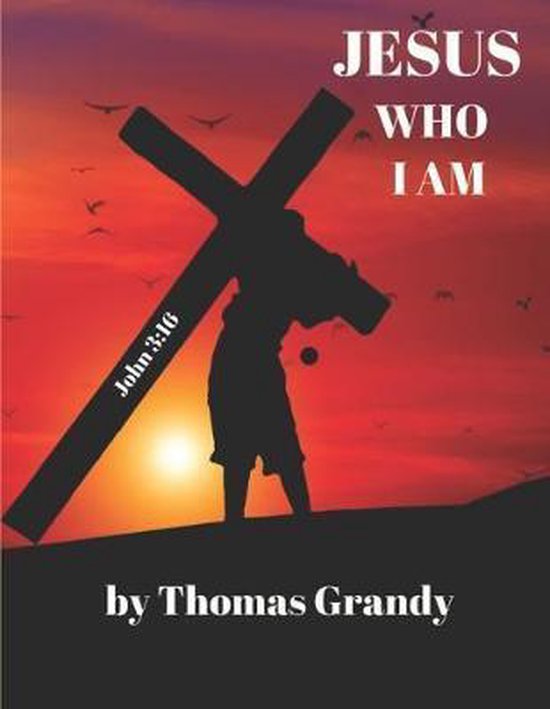 Jesus Who I Am, Thomas Grandy | 9781089983828 | Boeken | bol