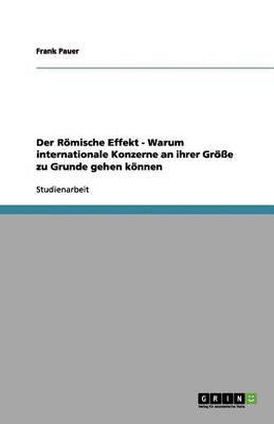 Der Römische Effekt - Warum internationale Konzerne an ihrer Größe zu ...