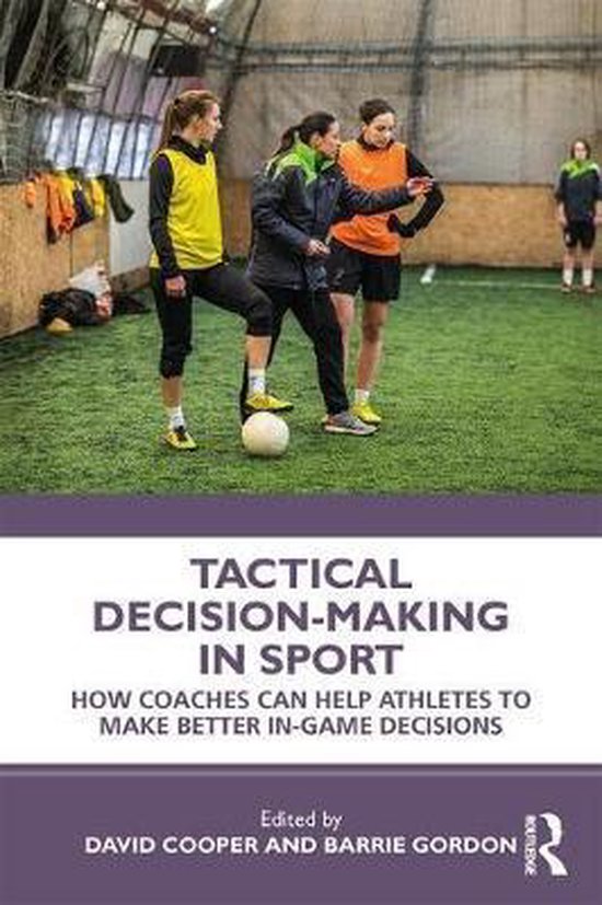 Tactical Decision-Making in Sport | 9780367275242 | Boeken | bol