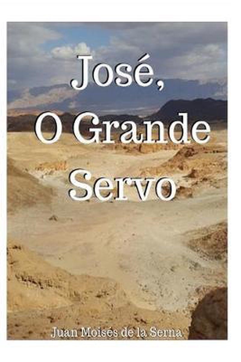 José, O Grande Servo | 9788893987028 | Juan Moises de La Serna | Boeken ...