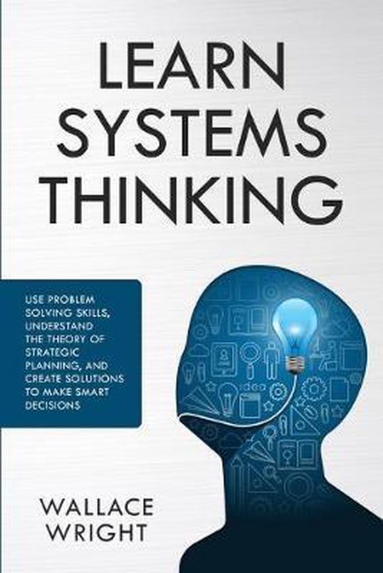 Learn Systems Thinking, Wallace Wright | 9781088509913 | Boeken | bol.com