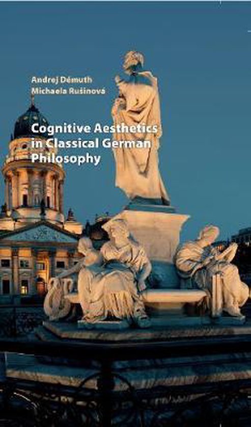 Cognitive Aesthetics In Classical German Philosophy 9783631794968 Andrej Demuth 
