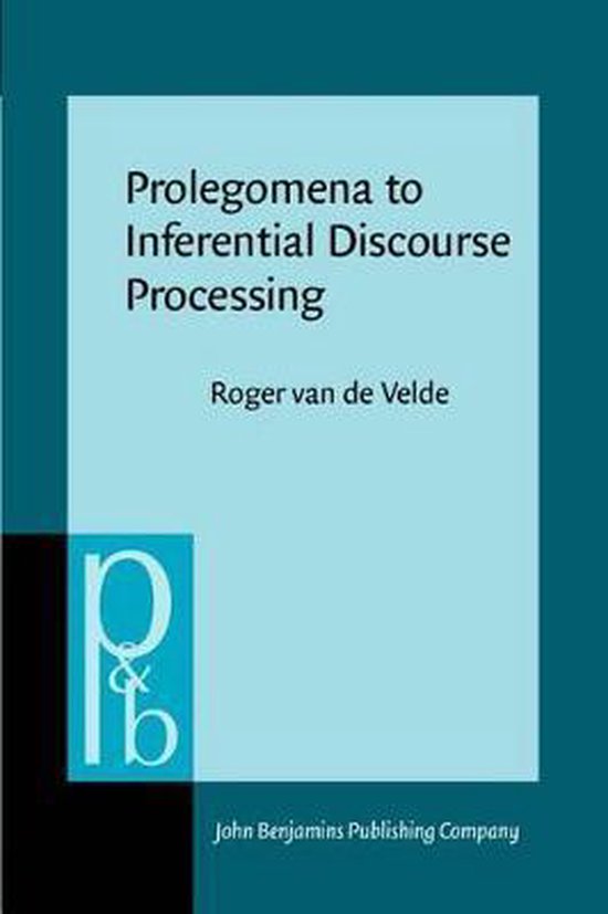 Prolegomena to Inferential Discourse Processing | 9780915027408 | Roger ...