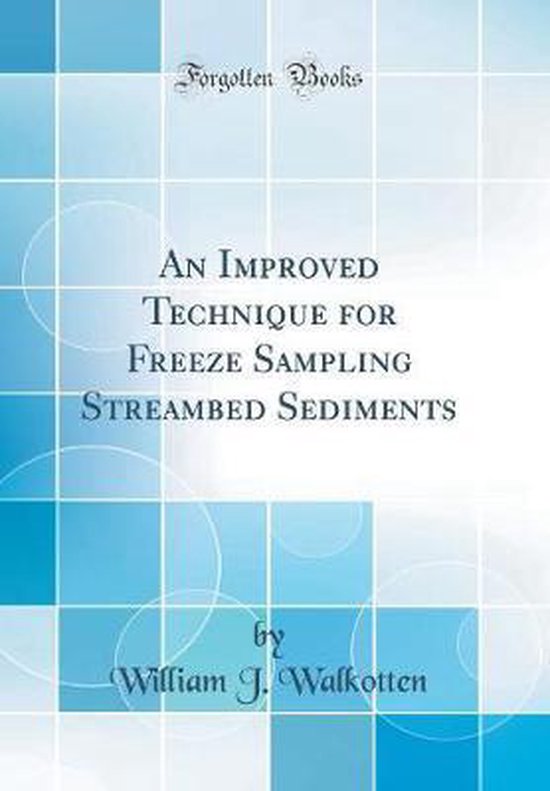 An Improved Technique for Freeze Sampling Streambed Sediments (Classic ...