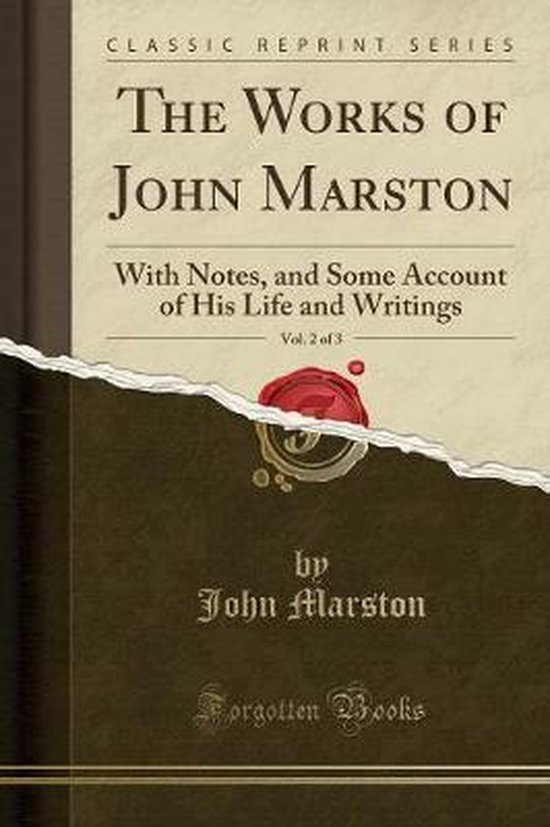 The Works of John Marston, Vol. 2 of 3, John Marston | 9780259536987 ...
