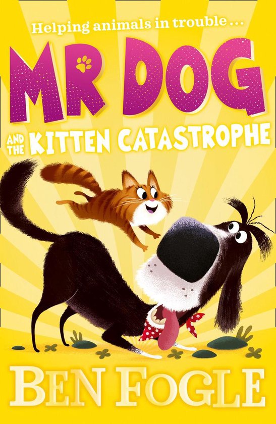 Mr Dog - Mr Dog and the Kitten Catastrophe (Mr Dog) (ebook), Ben Fogle ...