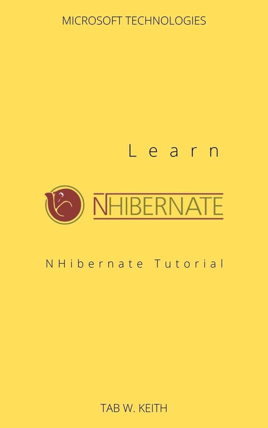Learn NHibernate (ebook), Tab W. Keith | 1230004149262 | Boeken | bol.com