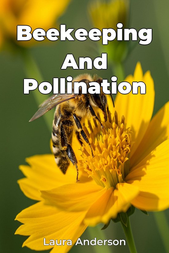 Beekeeping And Pollination (ebook), Laura Anderson | 9788235245663 ...