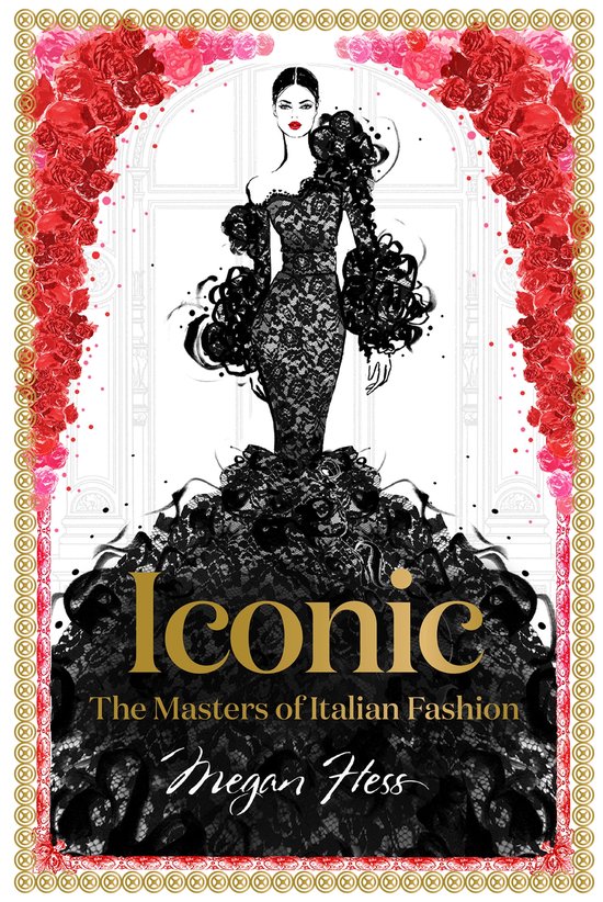 Iconic: The Masters of Italian Fashion, Megan Hess | 9781743794371 ...