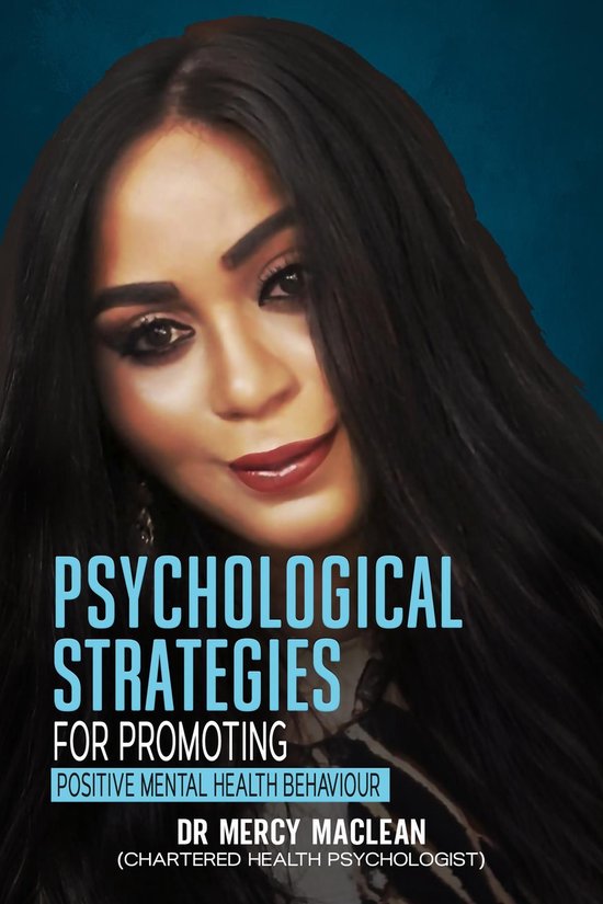 Psychological Strategies for Promoting Positive Mental Health Behaviour ...