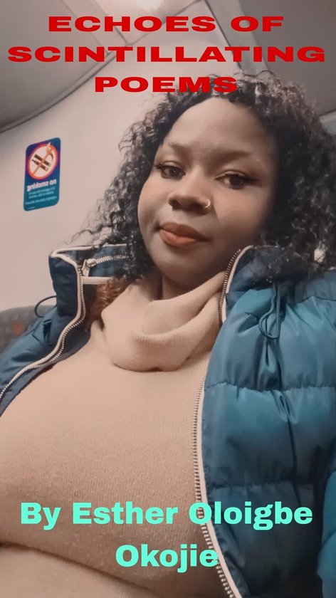 ECHOES OF SCINTILLATING POEMS (ebook), Esther Okojie Okojie | 1230008816603 | Boeken | bol