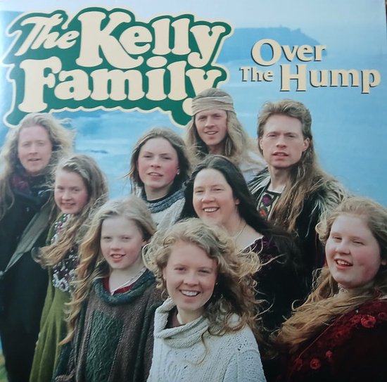 Kelly Family - Over The Hump (LP), The Kelly Family | Muziek | bol
