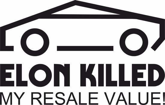 Elon killed My Resale Value 125x80mm Sticker Zwart - Geschikt voor ...