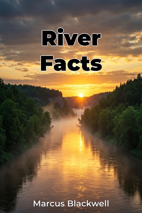 River Facts (ebook), Marcus Blackwell | 9788233969240 | Boeken | bol