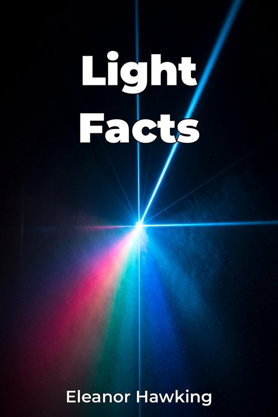 Light Facts (ebook), Eleanor Hawking | 9788233969363 | Boeken | bol