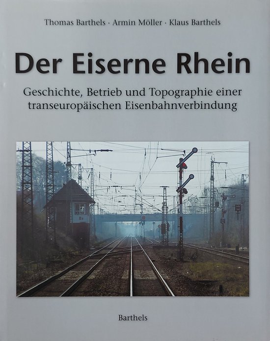 Der Eiserne Rhein, Thomas Barthels | 9783981018301 | Boeken | bol