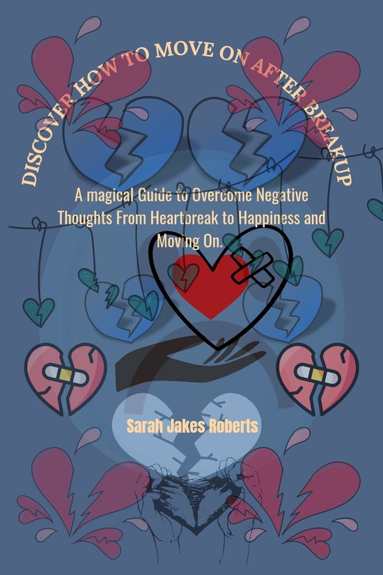 Discover How to Move On after breakup (ebook), Goodluck Ndukwe | 1230006241476 | Boeken | bol.com