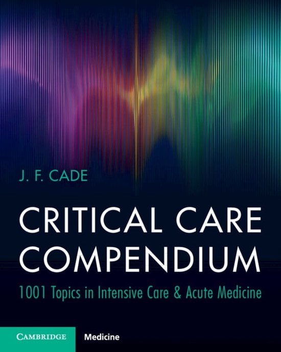 Critical Care Compendium (ebook), J. F. Cade | 9781009237444 | Boeken | bol