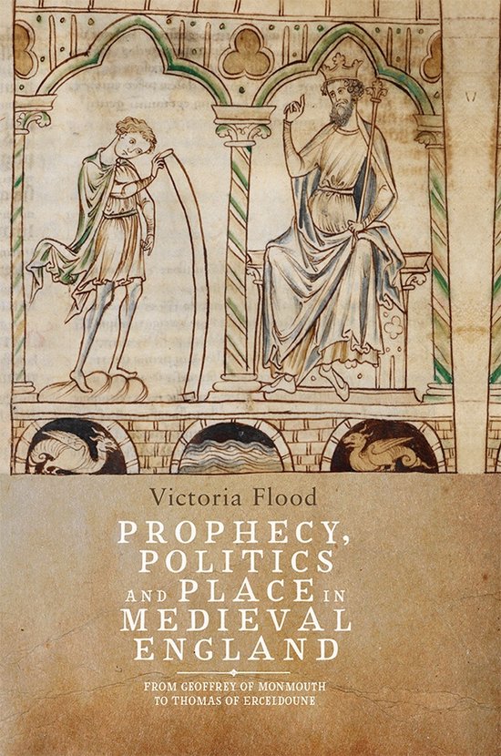 Prophecy, Politics and Place in Medieval England | 9781843844471 ...
