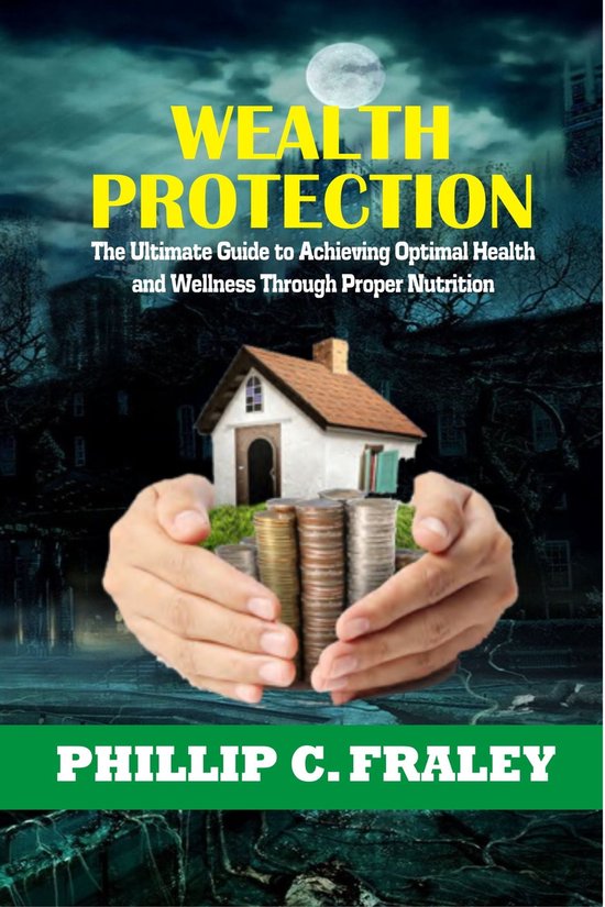 WEALTH PROTECTION (ebook), PHILLIP C. FRALEY | 1230006399061 | Boeken | bol