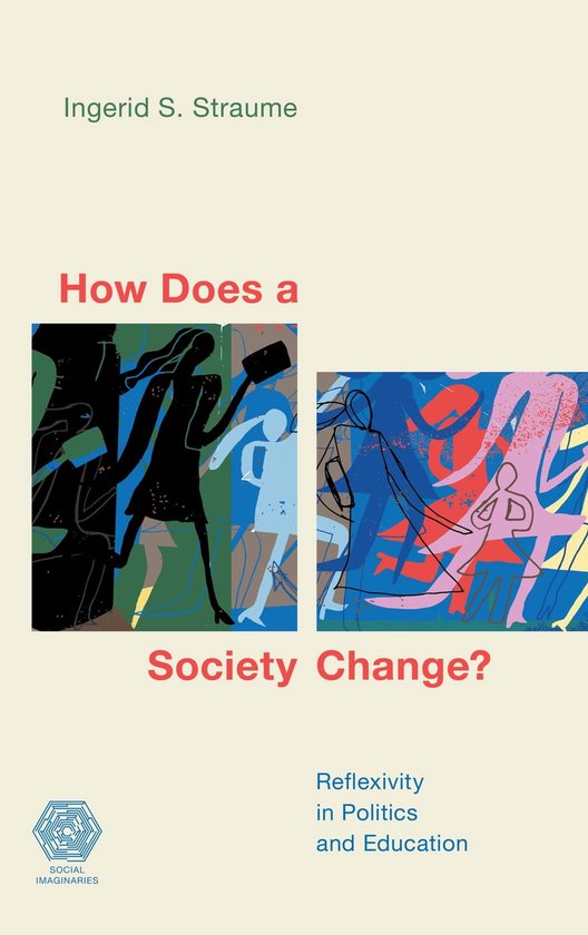 Social Imaginaries - How Does a Society Change? (ebook), Ingerid S ...