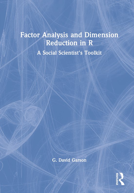 Factor Analysis and Dimension Reduction in R, G. David Garson | 9781032246680 | Boeken | bol
