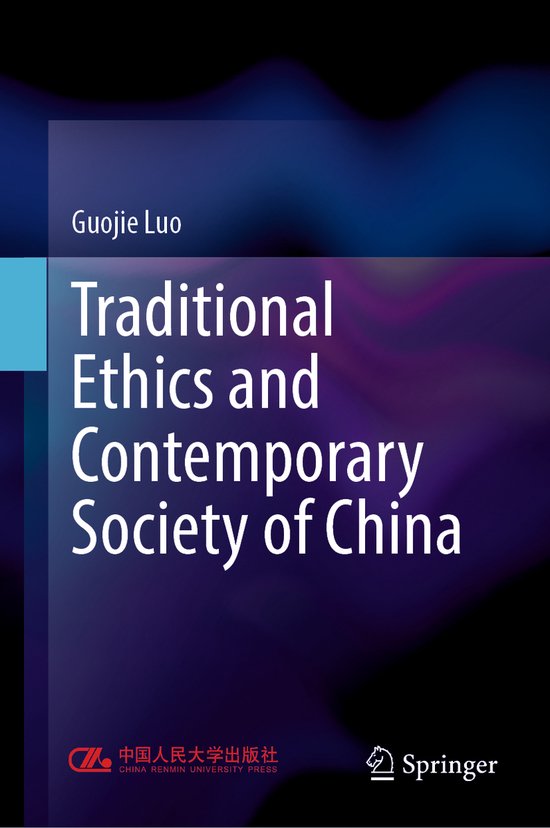 Traditional Ethics and Contemporary Society of China, Guojie Luo ...