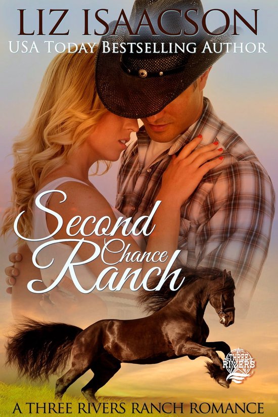 Three Rivers Ranch Romance 1 - Second Chance Ranch (ebook), Liz ...