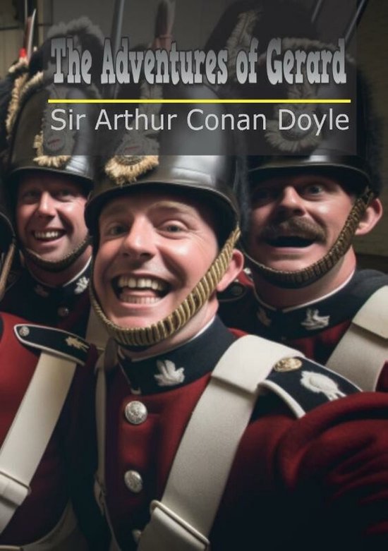 The Adventures of Gerard, Sir Arthur Conan Doyle | 9789464811728 ...