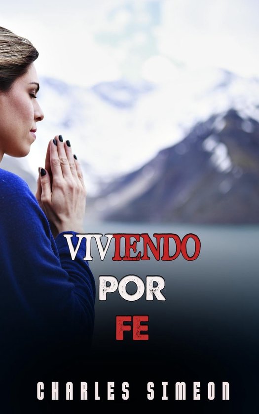 Viviendo Por Fe (ebook), Charles Simeon | 9798215439548 | Boeken | bol.com