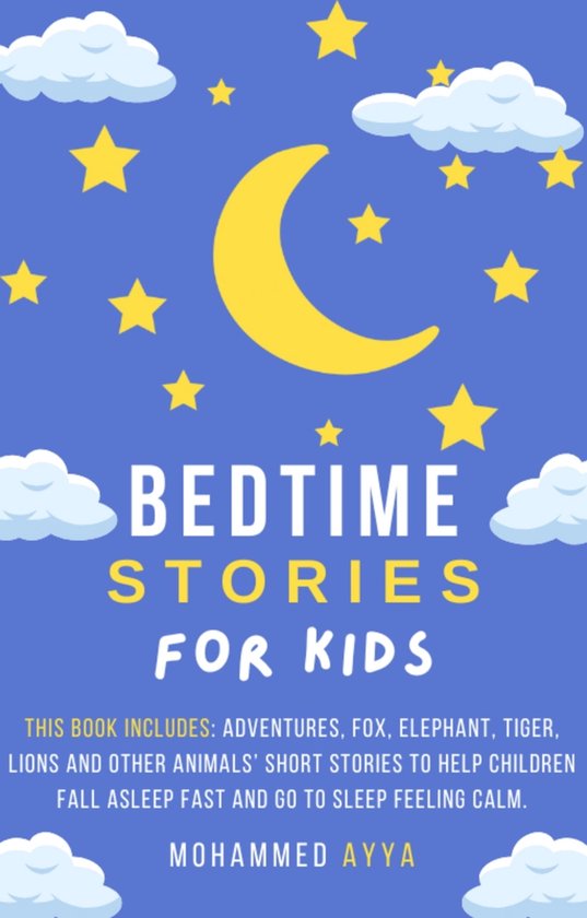 Bedtime Stories For Kids (ebook), Mohammed Ayya | 6610000443581 | Boeken | bol.com