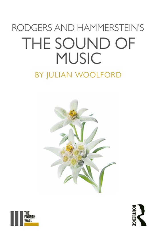 Rodgers and Hammerstein's The Sound of Music, Julian Woolford ...