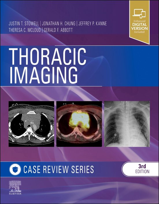 Thoracic Imaging: Case Review | 9780323428798 | Justin T. Stowell | Boeken | bol