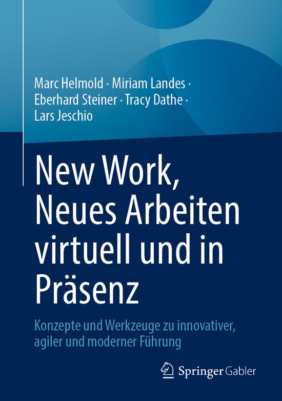 New Work, Neues Arbeiten virtuell und in Präsenz, Marc Helmold ...