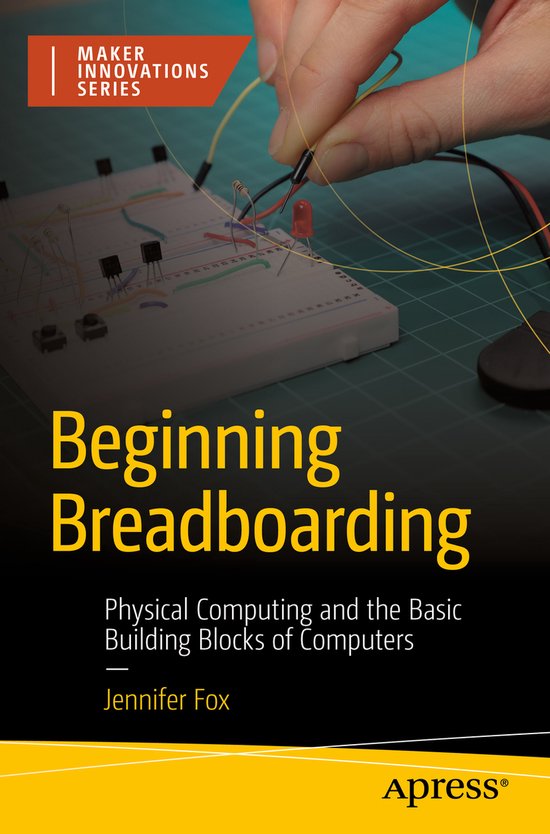Beginning Breadboarding, Jennifer Fox | 9781484292174 | Boeken | bol