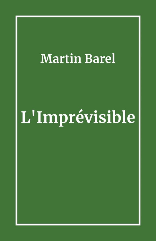 L'Imprévisible (ebook), Martin Barel | 9791040528647 | Boeken | bol.com