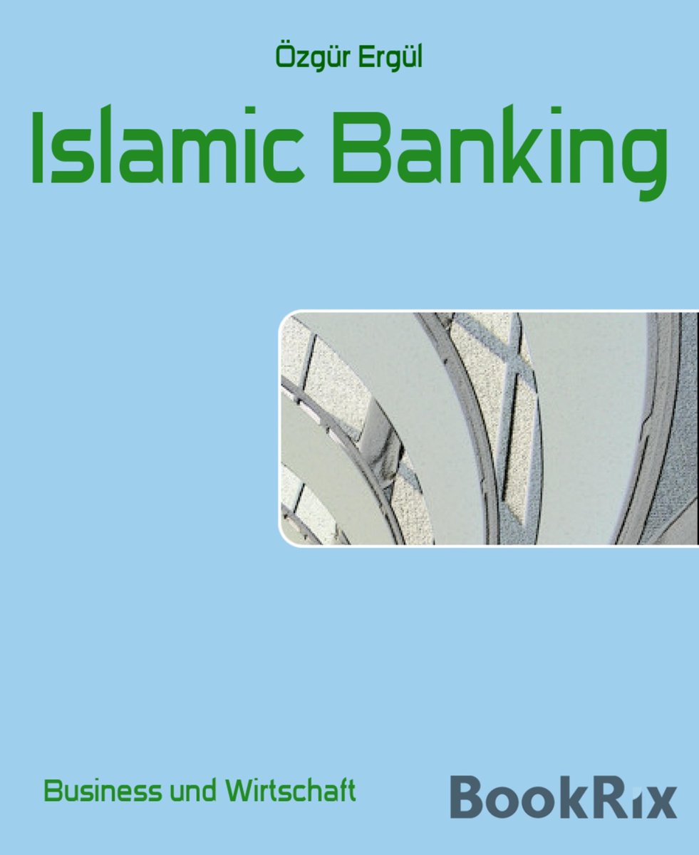 Islamic Banking (ebook), Ozgur Ergul | 9783755439738 | Boeken | bol