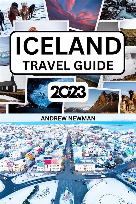travel guides 1 - Iceland Travel Guide 2023 (ebook), Andrew Newman ...