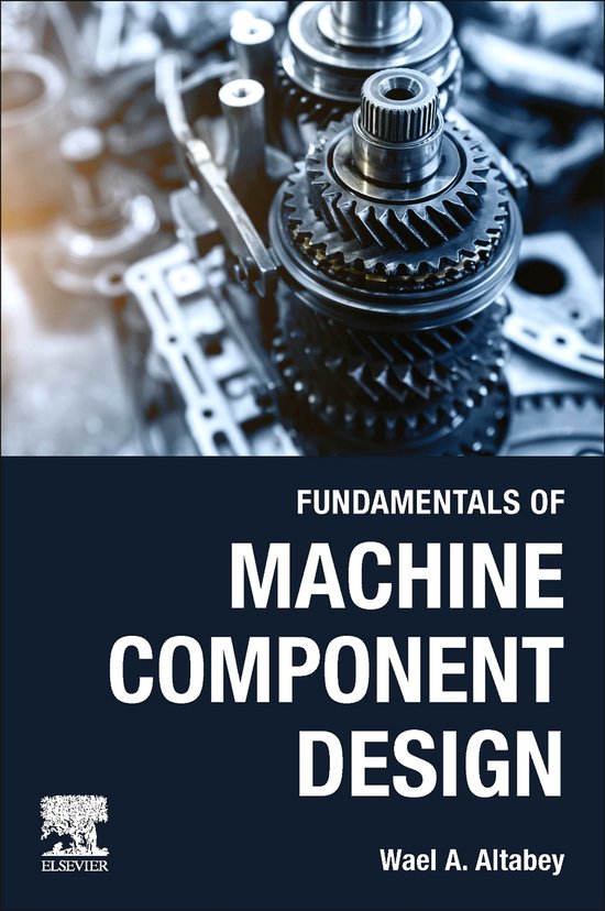 Fundamentals of Machine Component Design (ebook), Wael A. Altabey ...