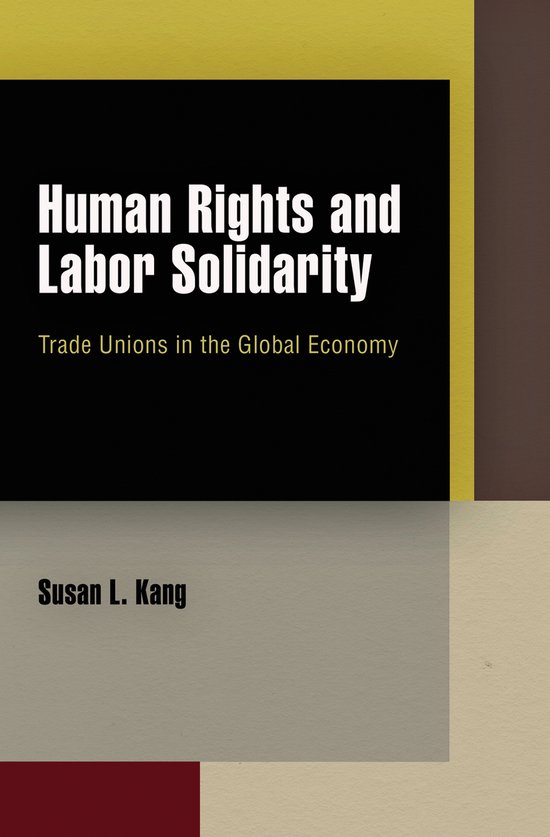 Human Rights and Labor Solidarity | 9780812244106 | Susan L. Kang ...