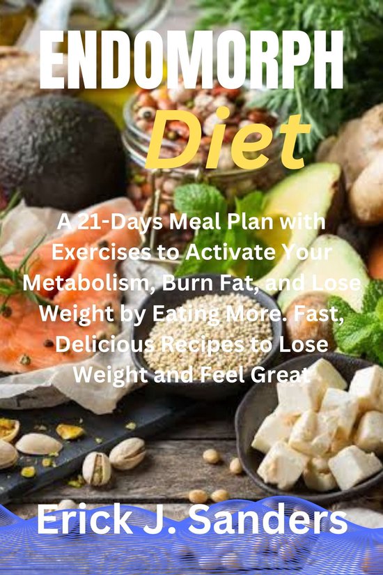 ENDOMORPH DIET (ebook), Erick J Sanders | 1230006401993 | Boeken | bol.com