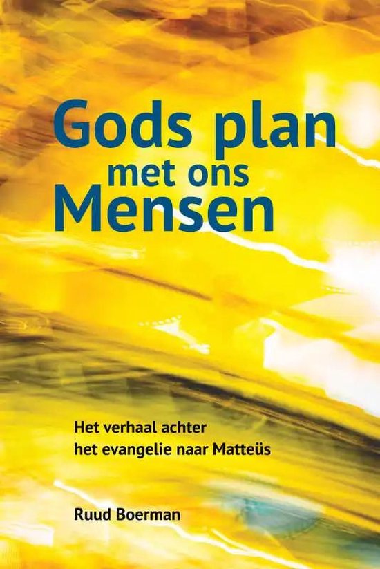 Gods plan met ons mensen., Ruud Boerman | 9789464507188 | Boeken | bol