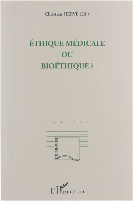 Ethique médicale ou Bioéthique?, Christian Herve | 9782738451019 ...