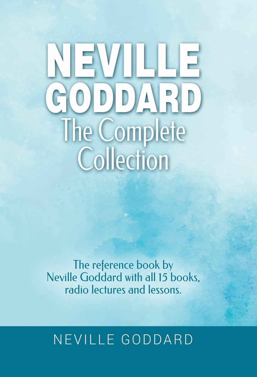 Neville Goddard - The Complete Collection (ebook), Neville Goddard ...