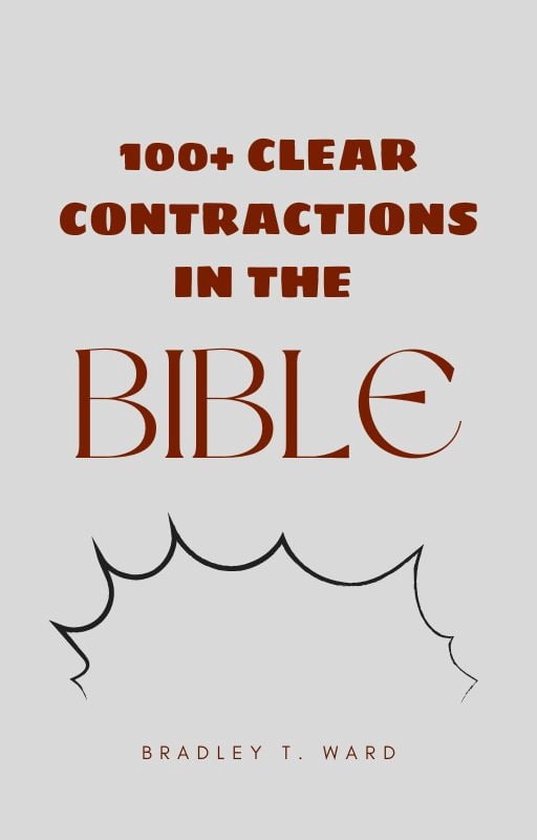 100+ CLEAR CONTRACTIONS IN THE BIBLE (ebook), Bradley T. Ward ...