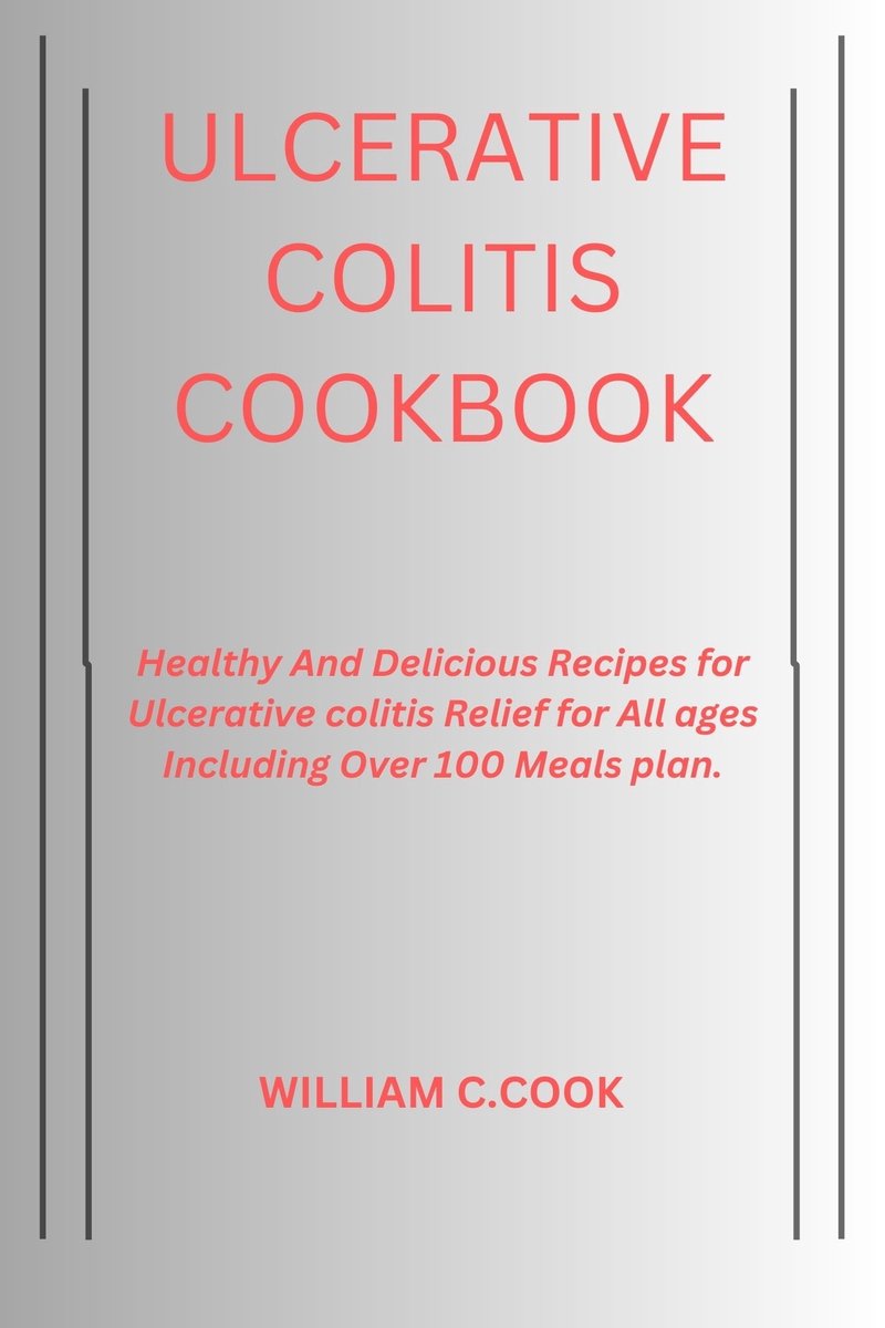 ULCERATIVE COLITIS COOKBOOK (ebook), WILLIAM C. COOK | 1230006243616 ...
