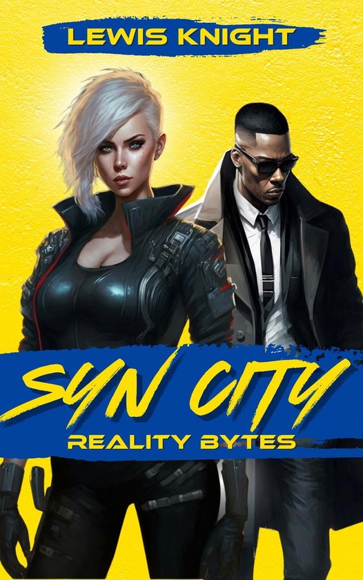 Syn City: Reality Bytes (ebook), Lewis Knight | 9798215988381 | Boeken ...