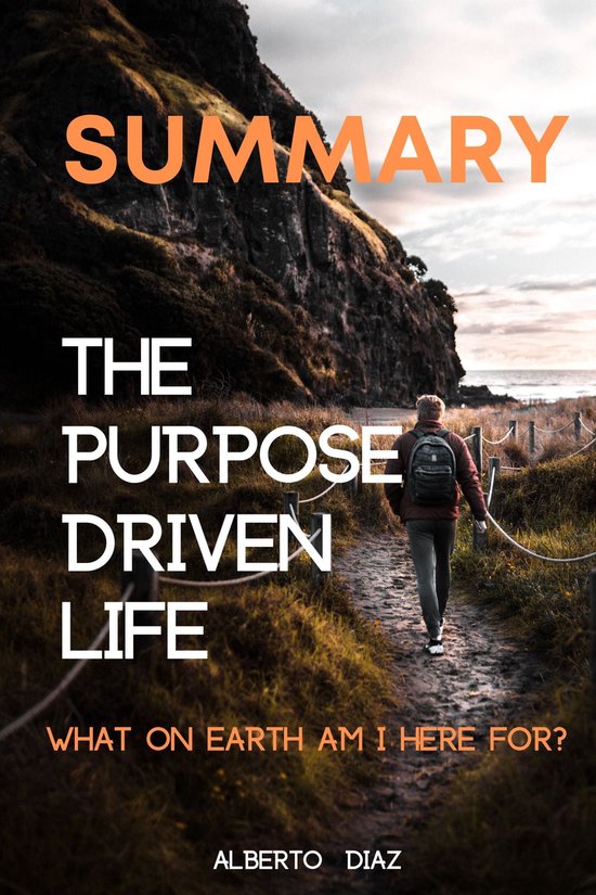 Summary Of The Purpose Driven Life : By Rick Warren (ebook), Alberto ...